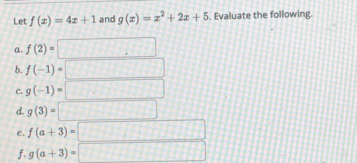 Solved Let f(x)=4x+1 ﻿and g(x)=x2+2x+5. ﻿Evaluate the | Chegg.com