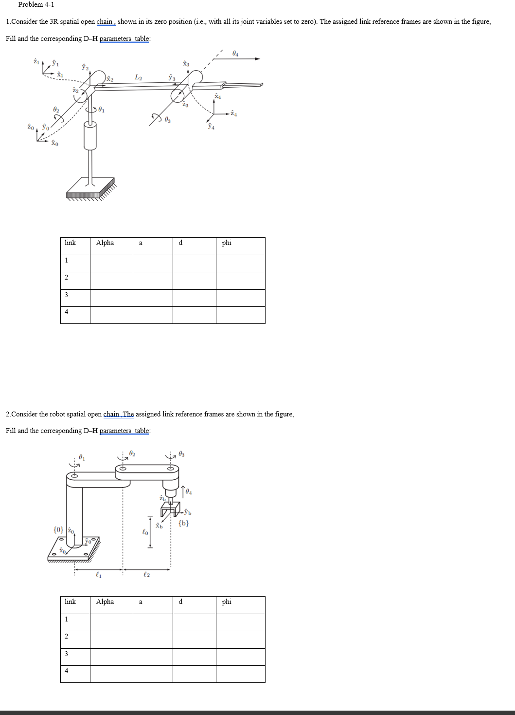 Solved Problem 4-1 1.Consider the 3R spatial open chain, | Chegg.com