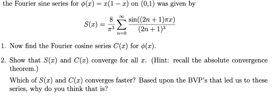 Solved the Fourier sine ﻿series for φ(x)=x(1-x) on (0,1) | Chegg.com