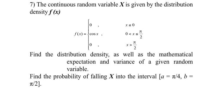 Solved 7) The continuous random variable X is given by the | Chegg.com