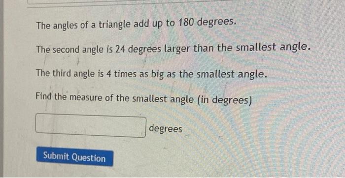 [Solved]: The angles of a triangle add up to 180 degrees. T