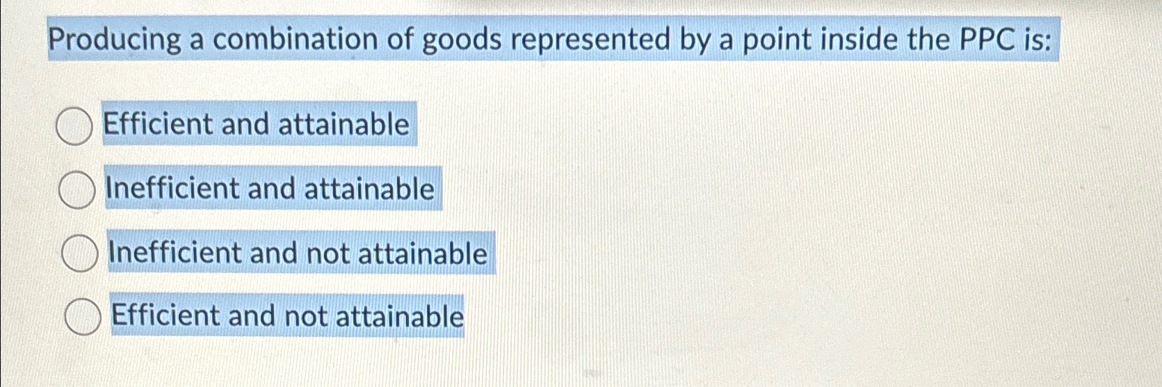 Solved Producing a combination of goods represented by a | Chegg.com