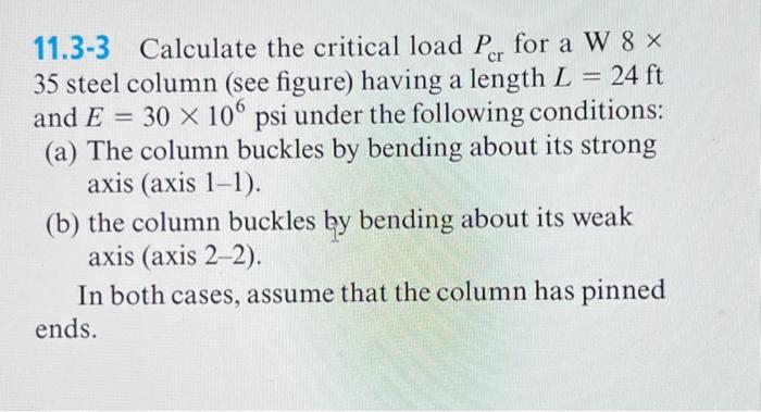 Solved 11.3-3 Calculate the critical load Pcr for a W 8× 35 | Chegg.com