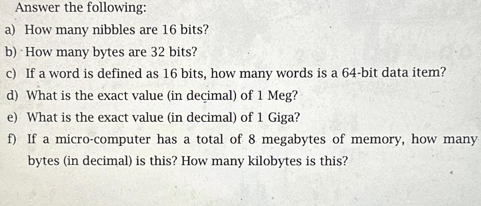 Solved Answer the following:a) ﻿How many nibbles are 16 | Chegg.com
