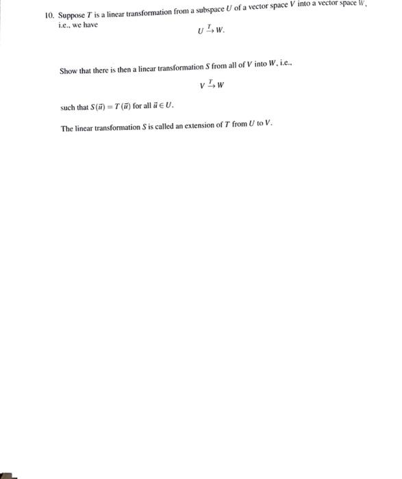 Solved 10. Suppose T is a linear transformation from a | Chegg.com