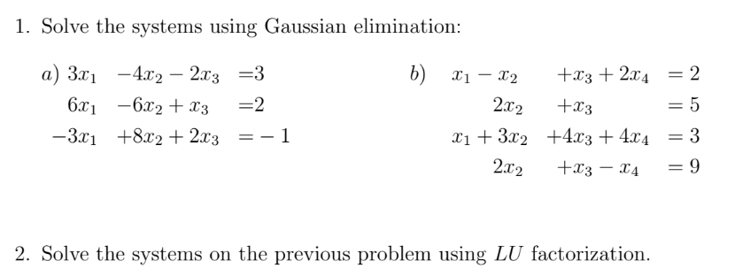Solved 1)Solve the systems using Gaussian elimination: | Chegg.com
