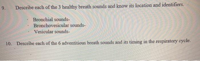 Solved 9. Describe each of the 3 healthy breath sounds and | Chegg.com