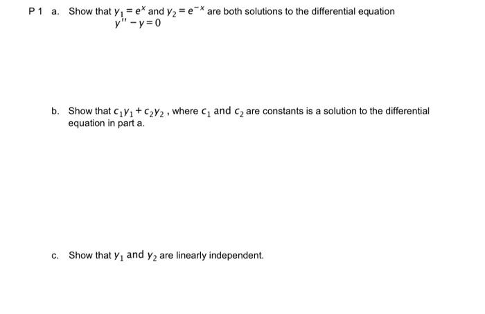 Solved 1 a. Show that y1=ex and y2=e−x are both solutions to | Chegg.com