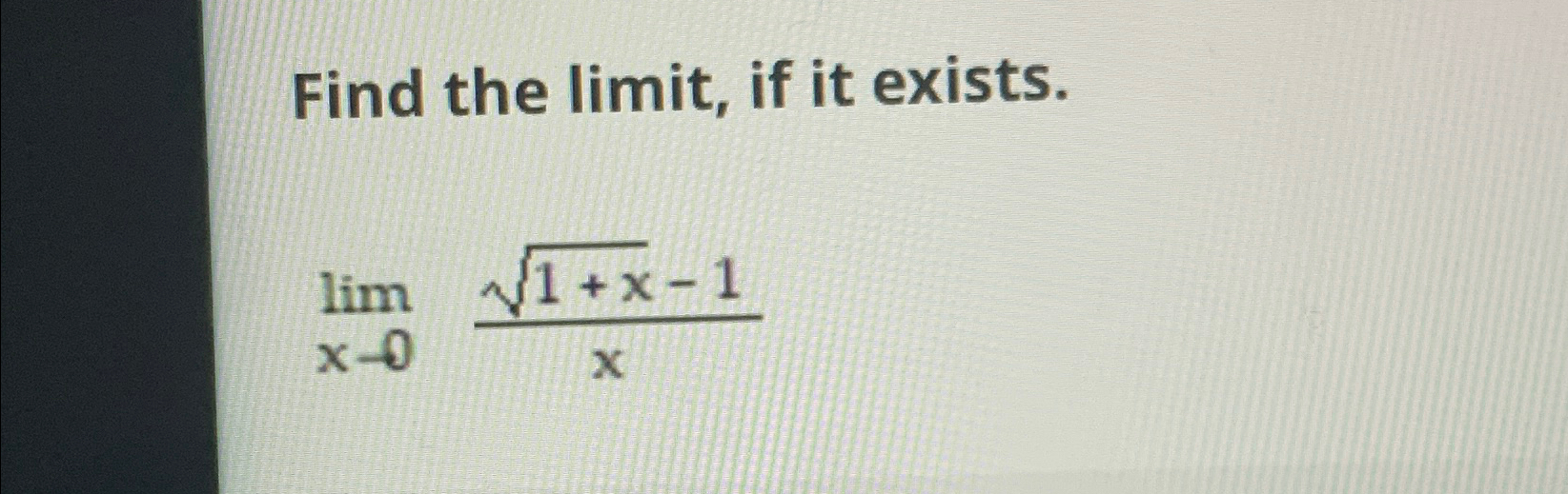 Solved Find the limit, ﻿if it exists.limx→01+x2-1x | Chegg.com