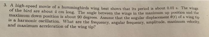 Solved a 3. A high-speed movie of a hummingbirds wing beat | Chegg.com