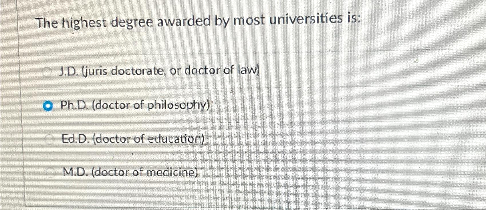 Solved The highest degree awarded by most universities | Chegg.com