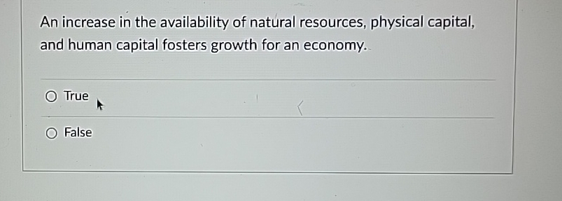 Solved An increase in the availability of natural resources, | Chegg.com