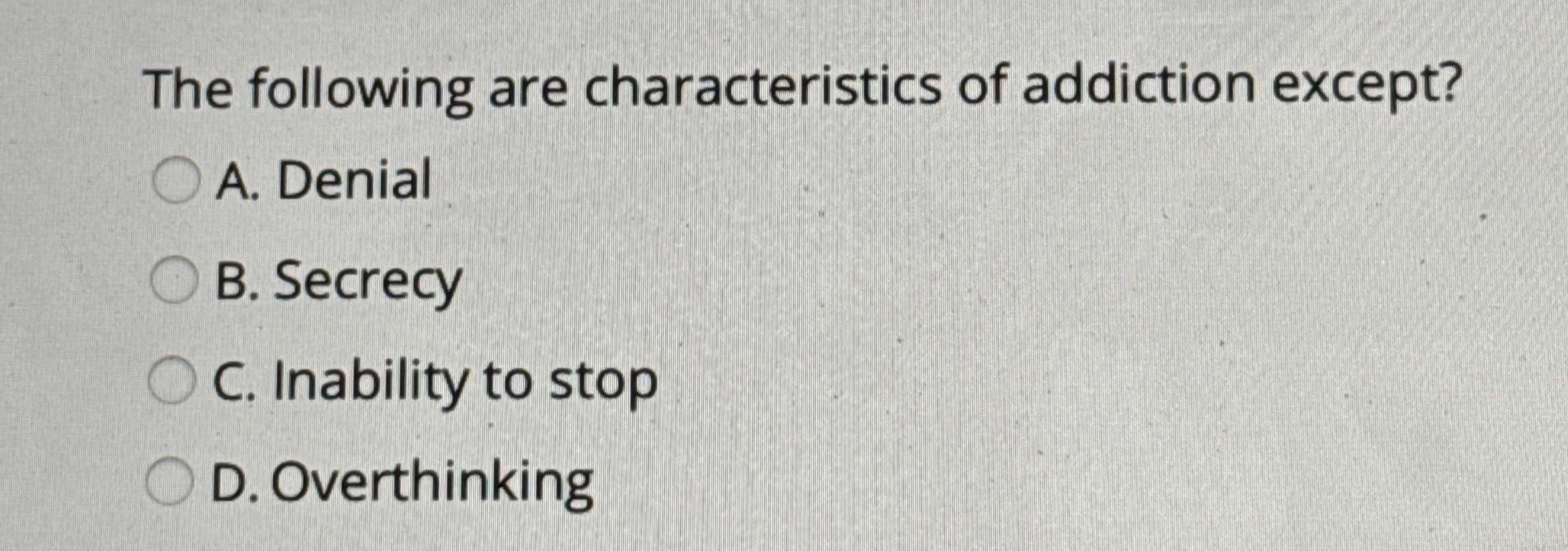 Solved The following are characteristics of addiction | Chegg.com