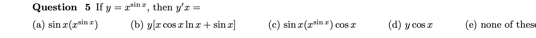 Solved Question 5 ﻿If y=xsinx, ﻿then | Chegg.com