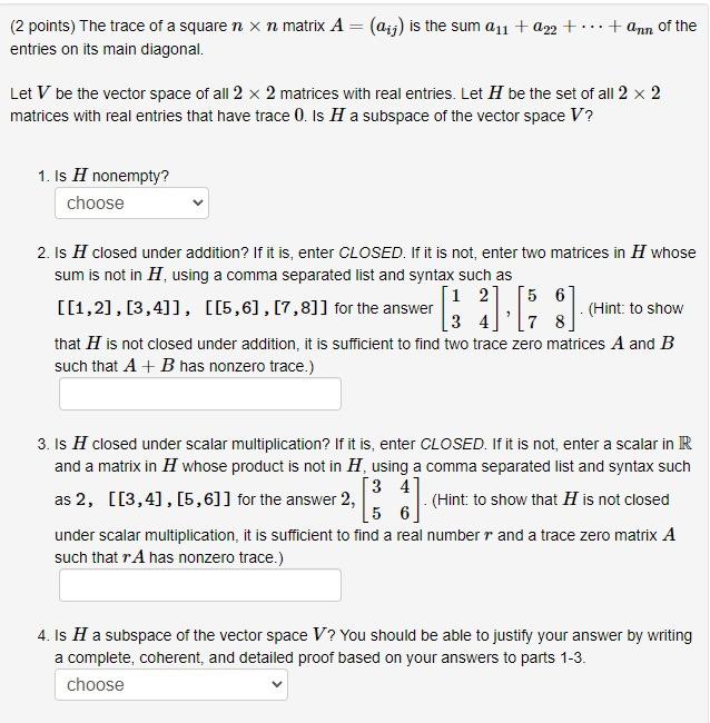 Solved (2 points) The trace of a square n×n matrix A=(aij) | Chegg.com