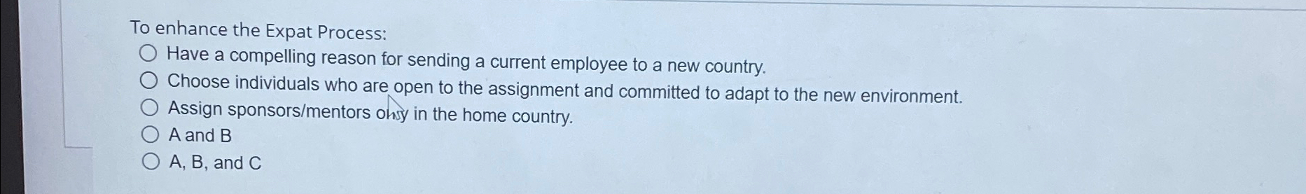 Solved To enhance the Expat Process:Have a compelling reason | Chegg.com