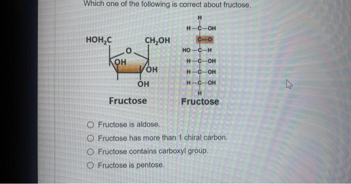 Solved Which one of the following is correct about fructose. | Chegg.com