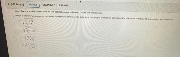Solved 3. (-/1 Points) DETAILS STATSBYLO1 16.1A.002. Given | Chegg.com Solved 3. (-/1 Points) DETAILS STATSBYLO1 16.1A.002. Given | Chegg.com