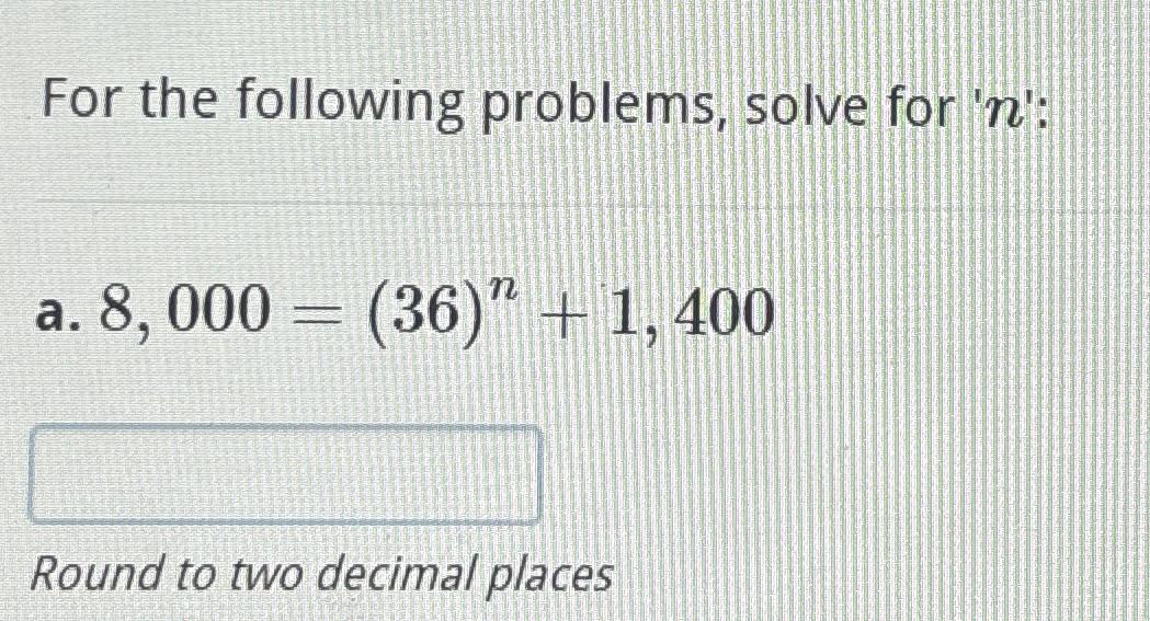 Solved For the following problems, solve for | Chegg.com