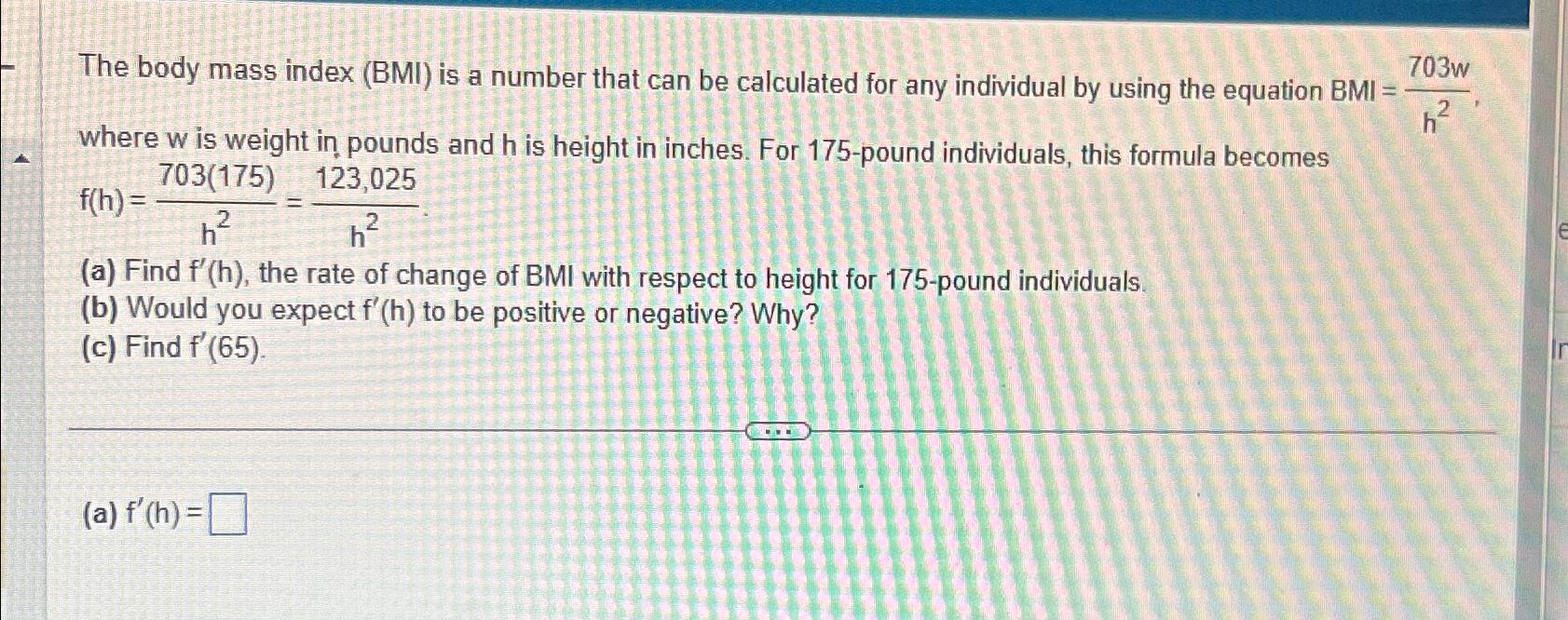 Solved The body mass index (BMI) ﻿is a number that can be | Chegg.com