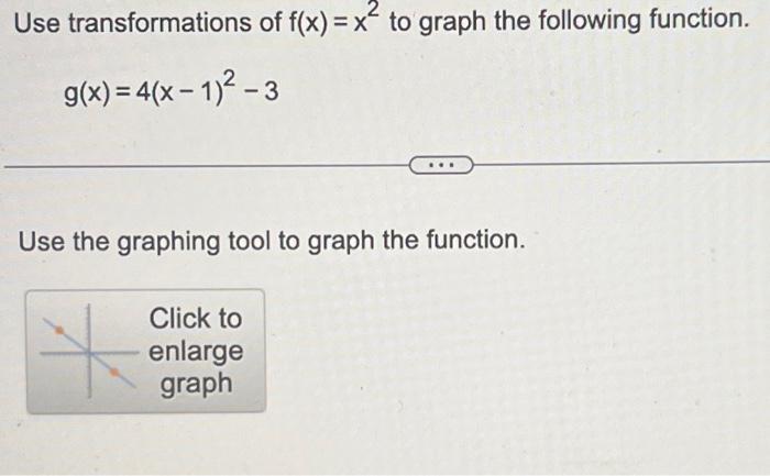 Solved Use transformations of f(x)=x2 to graph the following | Chegg.com