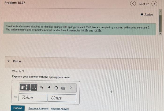 Solved Two identical masses attached to identical springs | Chegg.com