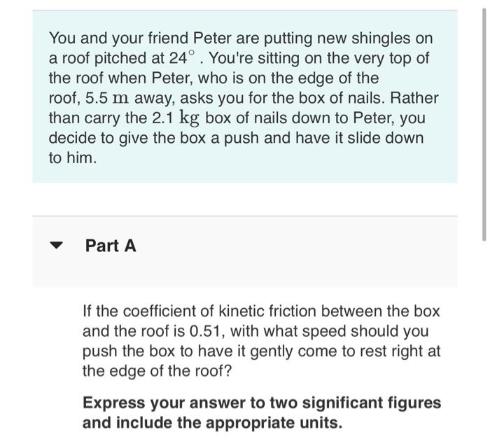 Solved You and your friend Peter are putting new shingles on | Chegg.com