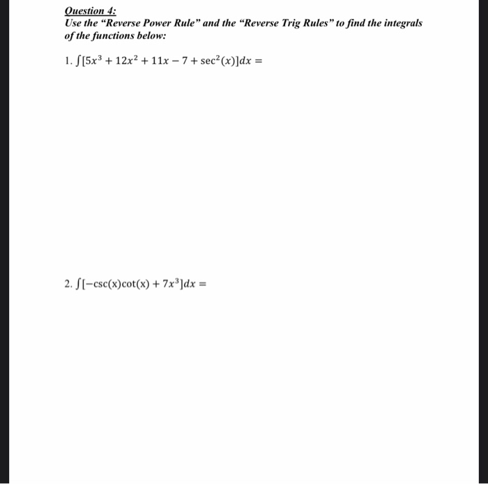 Solved Question 4: Use the "Reverse Power Rule" and the | Chegg.com