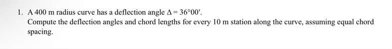 Solved A 400 ﻿m radius curve has a deflection angle | Chegg.com