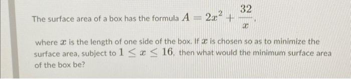 Solved The surface area of a box has the formula A=2x2+x32, | Chegg.com