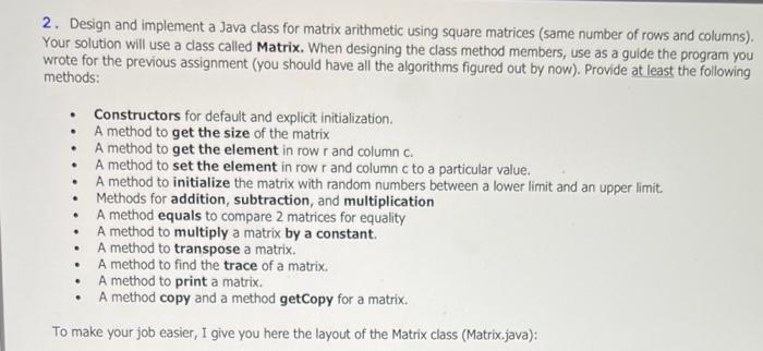 Solved 2. Design and implement a Java class for matrix | Chegg.com
