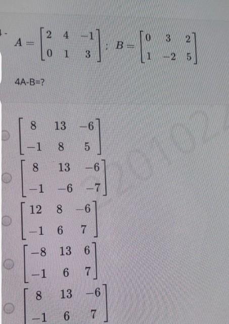 Solved A=[2041−13]:B=[013−225] 4 A−B=? | Chegg.com