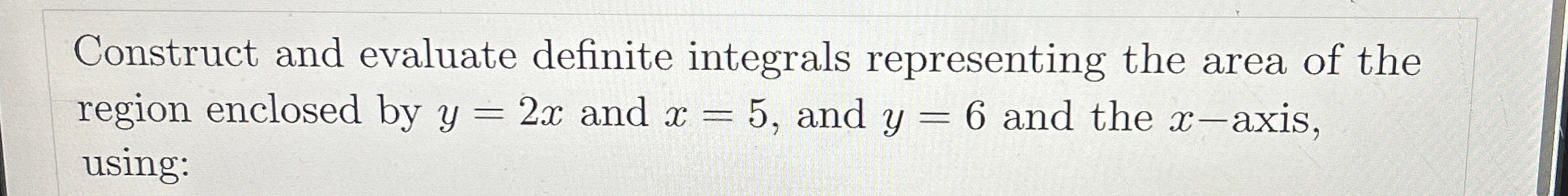 Solved Construct and evaluate definite integrals | Chegg.com