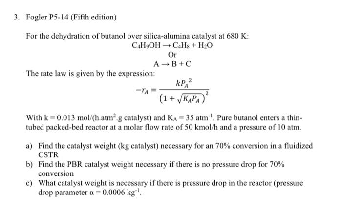 Solved For the dehydration of butanol over silica-alumina | Chegg.com