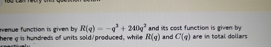 Solved enenue function is given by R(q)=-q3+240q2 ﻿and its | Chegg.com