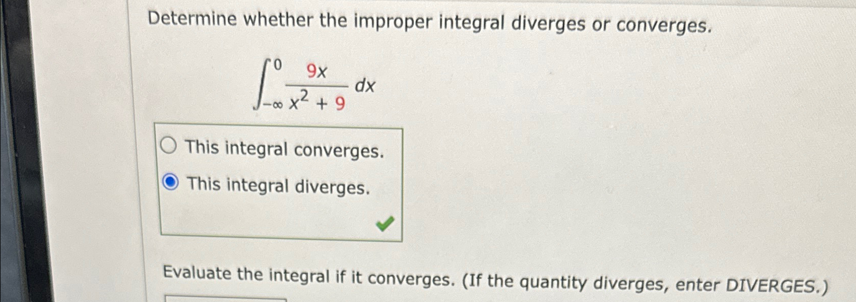 Solved Determine whether the improper integral diverges or | Chegg.com