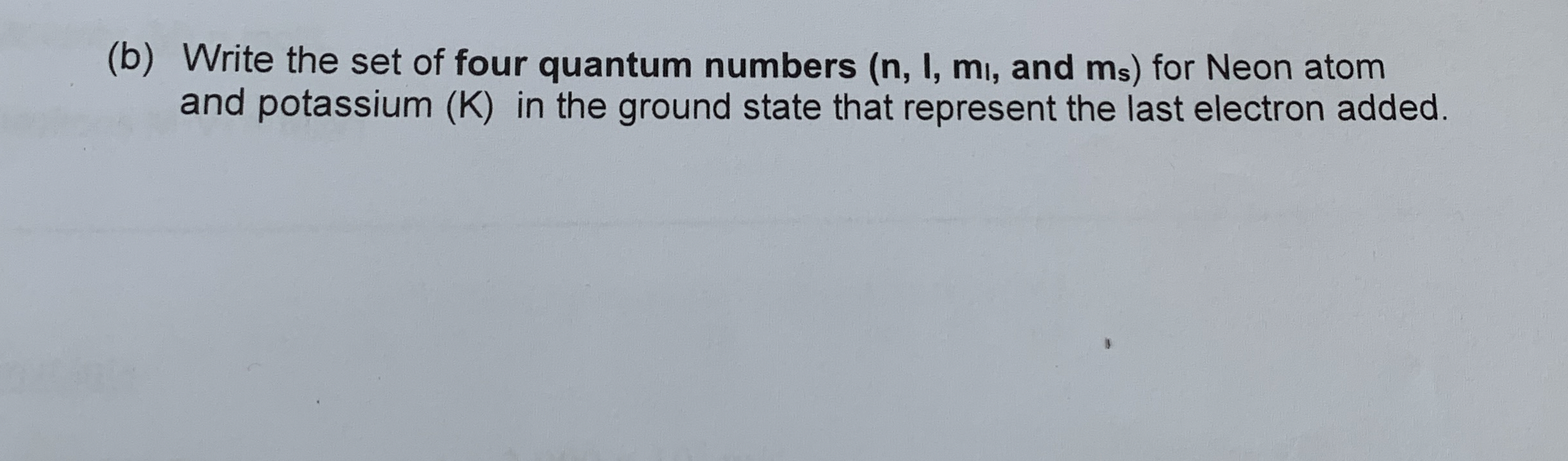 Solved (b) ﻿Write the set of four quantum numbers ( n,I,ml, | Chegg.com