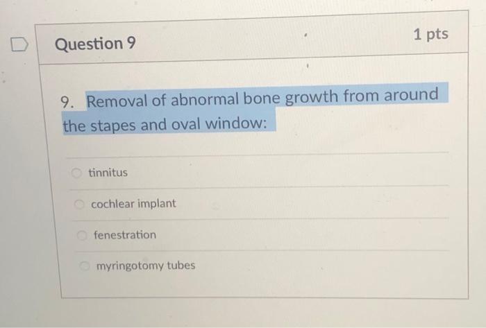 Solved 9. Removal of abnormal bone growth from around the | Chegg.com