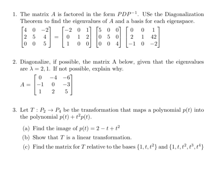 Solved 1. The matrix A is factored in the form PDP-1. USe | Chegg.com