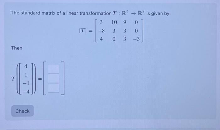 The standard matrix of a linear transformation | Chegg.com