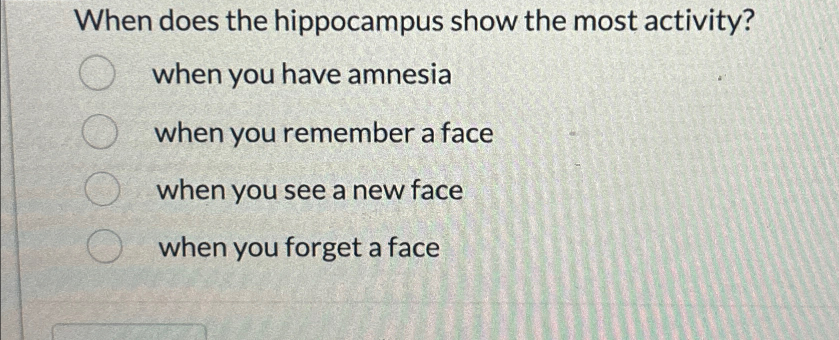 Solved When does the hippocampus show the most activity?when | Chegg.com