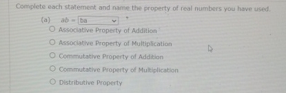 Solved Complete each statement and name the property of real | Chegg.com