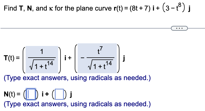 Solved Find T,N, ﻿and κ ﻿for the plane curve | Chegg.com