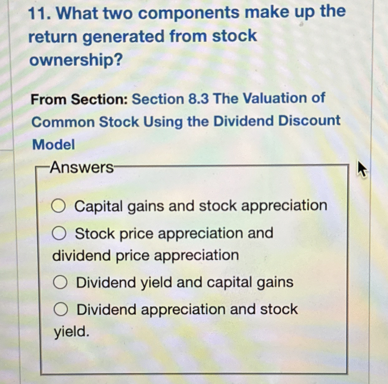 Solved What two components make up the return generated from | Chegg.com