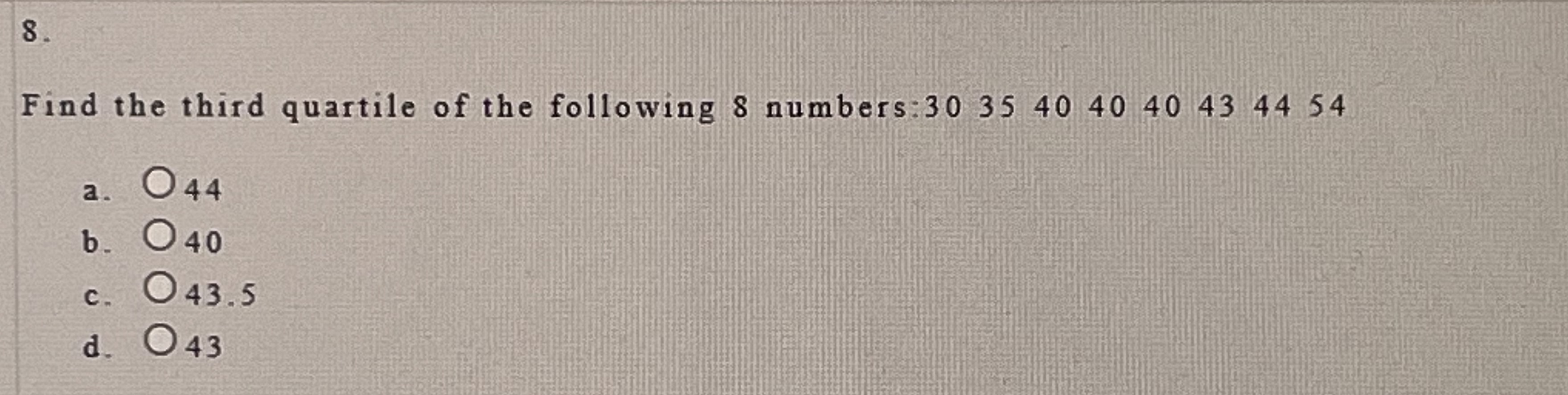 Solved Find the third quartile of the following 8 ﻿numbers: | Chegg.com