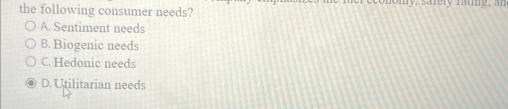 Solved the following consumer needs?A. ﻿Sentiment needsB. | Chegg.com