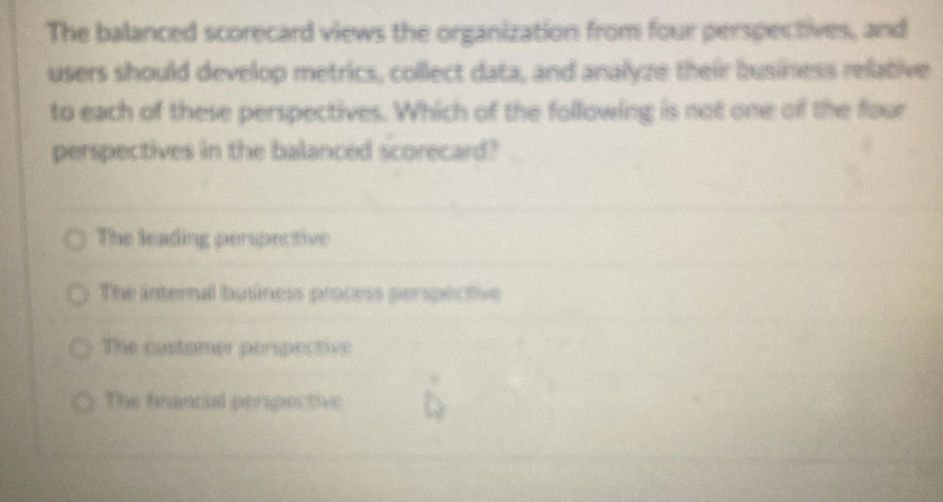 Solved The balanced scorecard views the organization from | Chegg.com