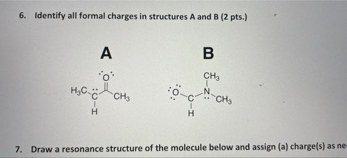 Solved 6. Identify all formal charges in structures A and B | Chegg.com