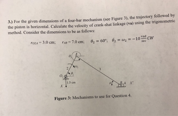 Solved 3.) For the given dimensions of a four-bar mechanism | Chegg.com