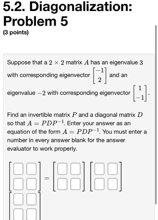 5.2. Diagonalization: Problem 5 (3 points) Suppose | Chegg.com